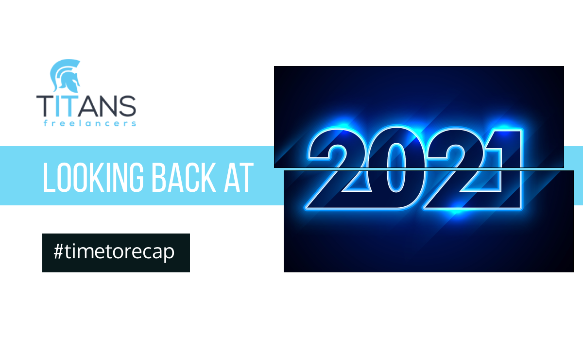 Looking Back at 2021 - TITANS freelancers